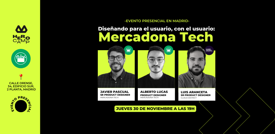 Diseñando para el usuario, con el usuario: con Mercadona Tech (presencial en Madrid) - The Hero Camp